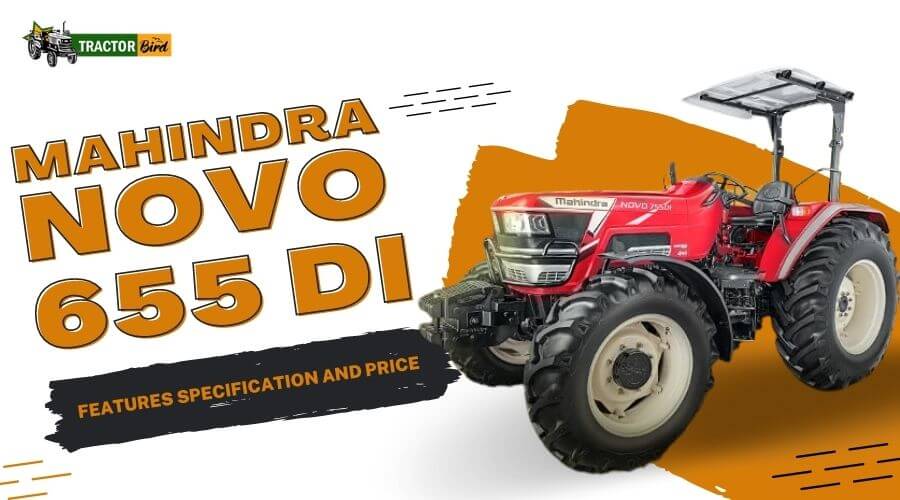 Mahindra Novo 655 DI – Features Specification and Price